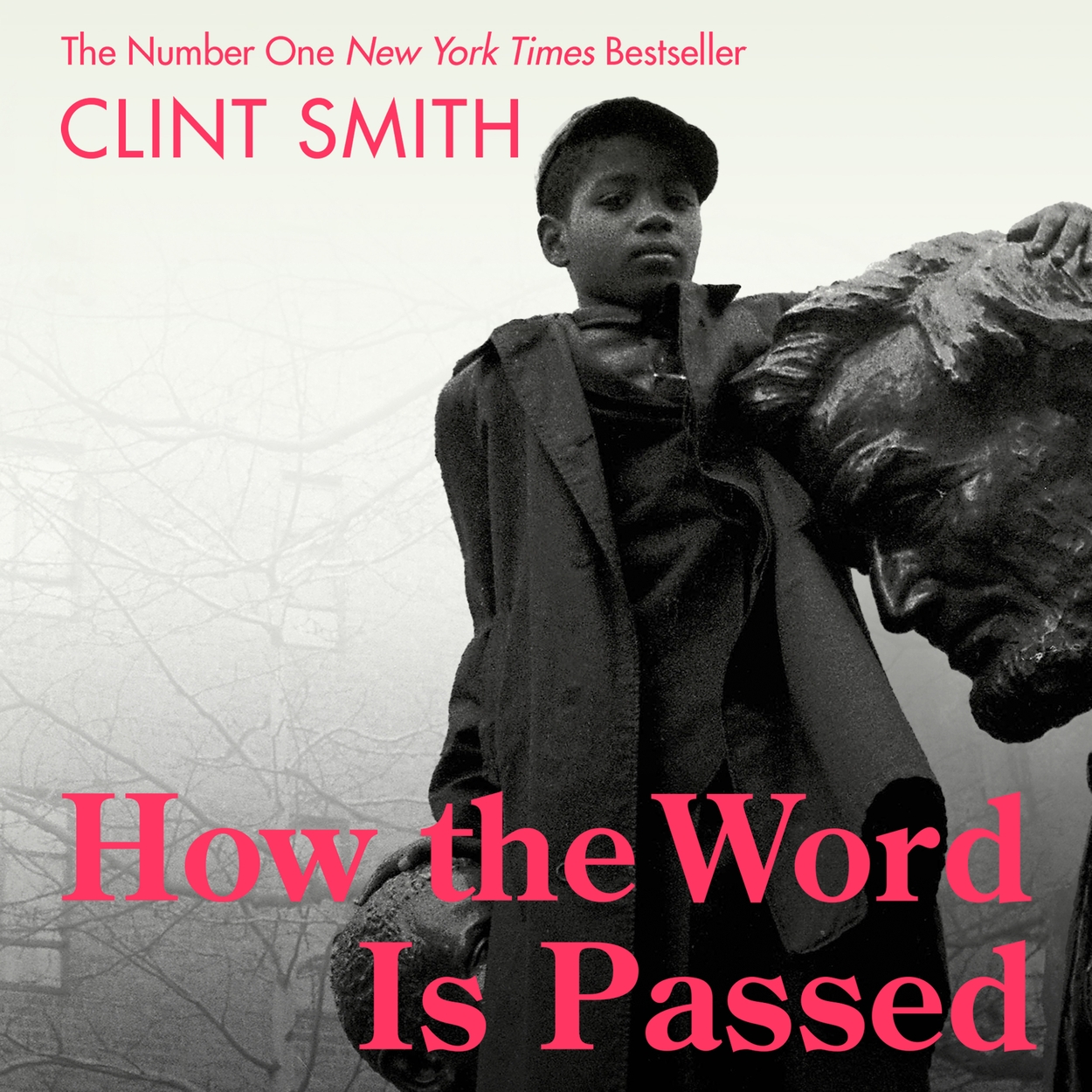 How the Word Is Passed by Clint Smith | Hachette UK